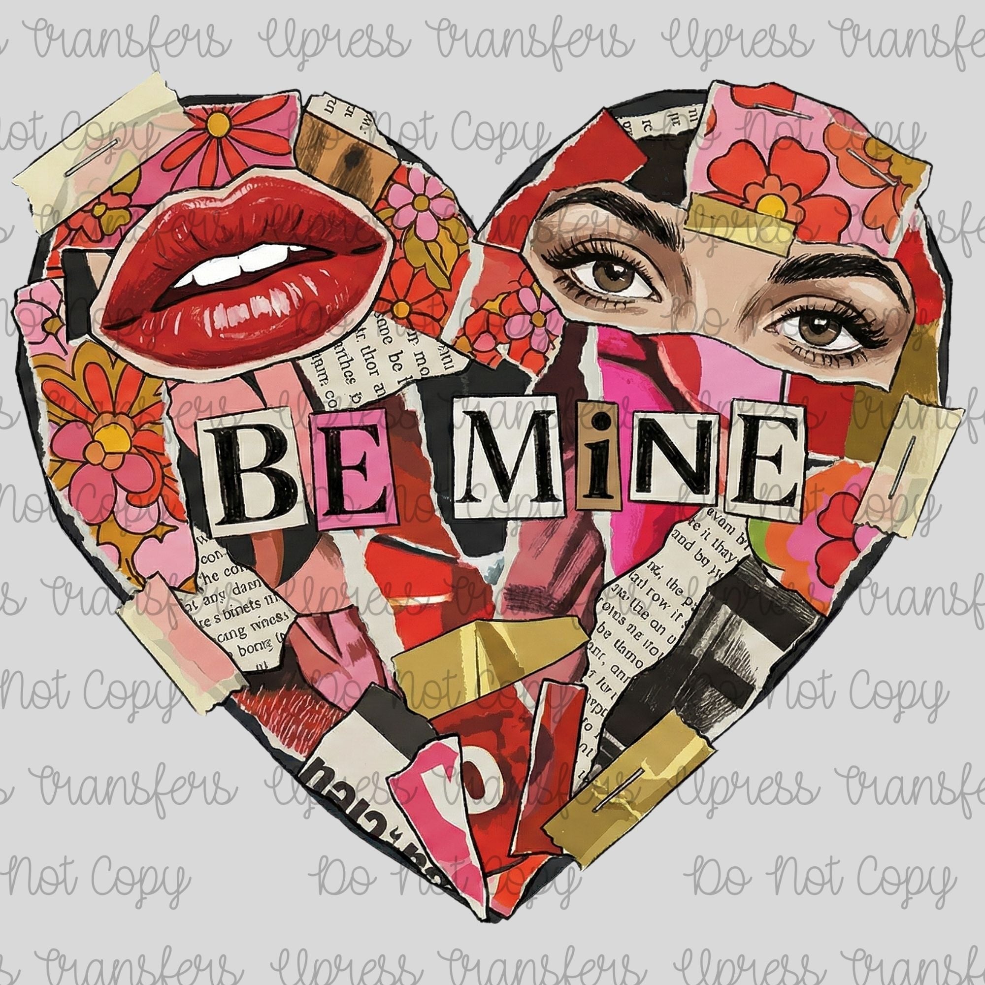 Be Mine Collage – U Press Transfers