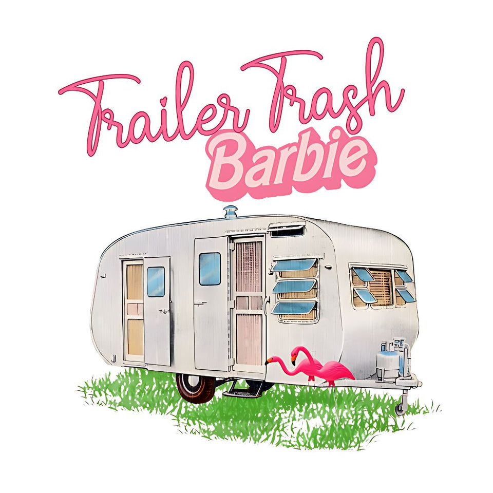 Trailer Trash Barbie – U Press Transfers